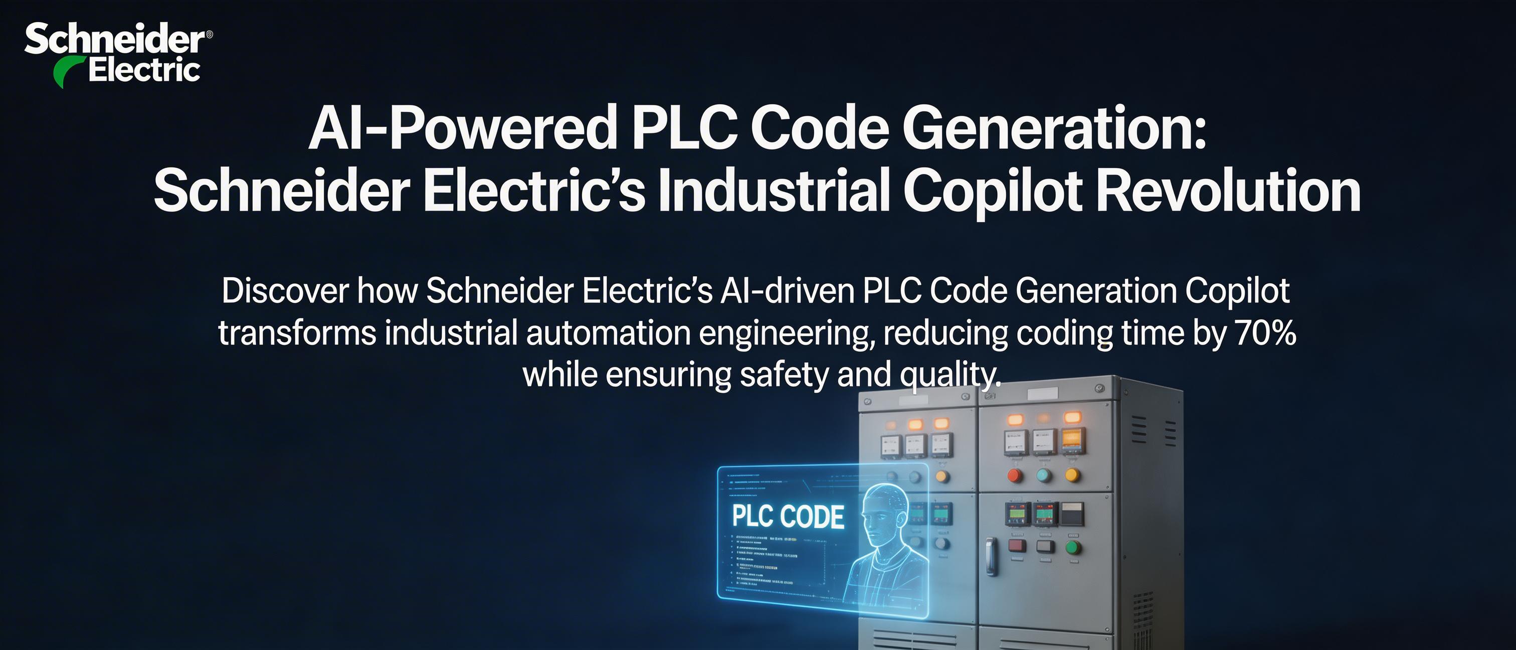 AI-Powered PLC Code Generation: Schneider Electric's Industrial Copilo